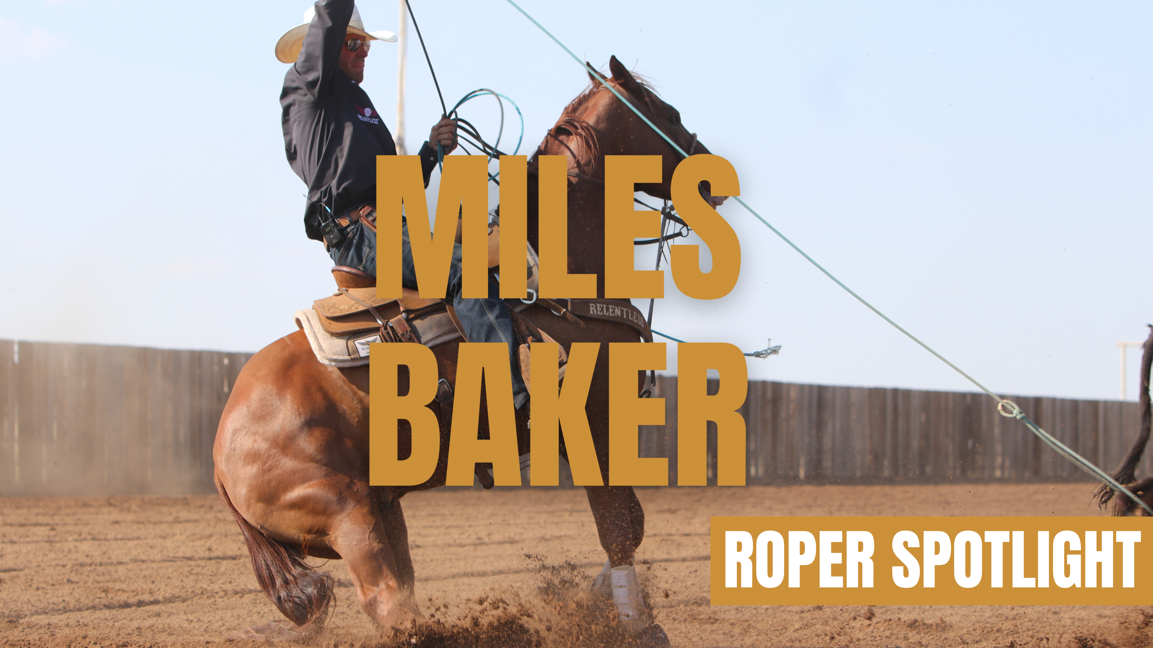 Roper Spotlight: Miles Baker - Roping․com
