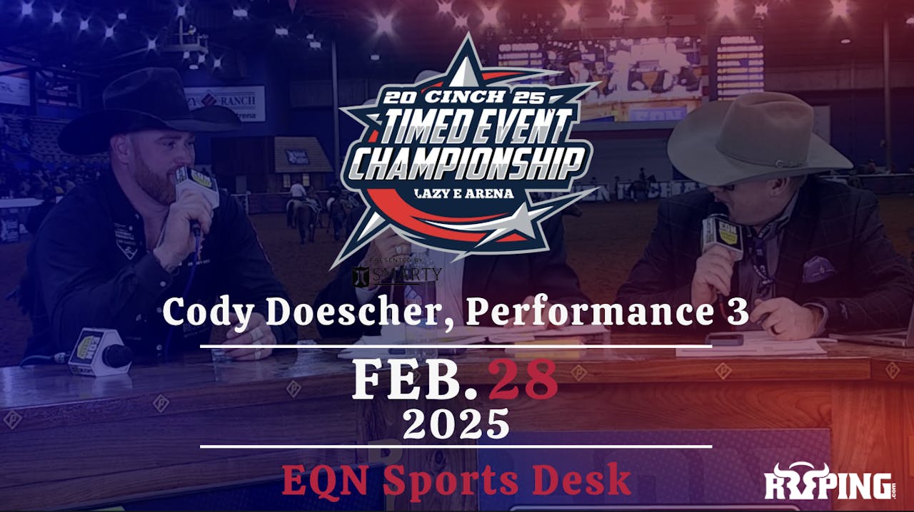 Cody Doescher, Performance 3 | Cinch Timed Event Championship | 2/28/25 ...