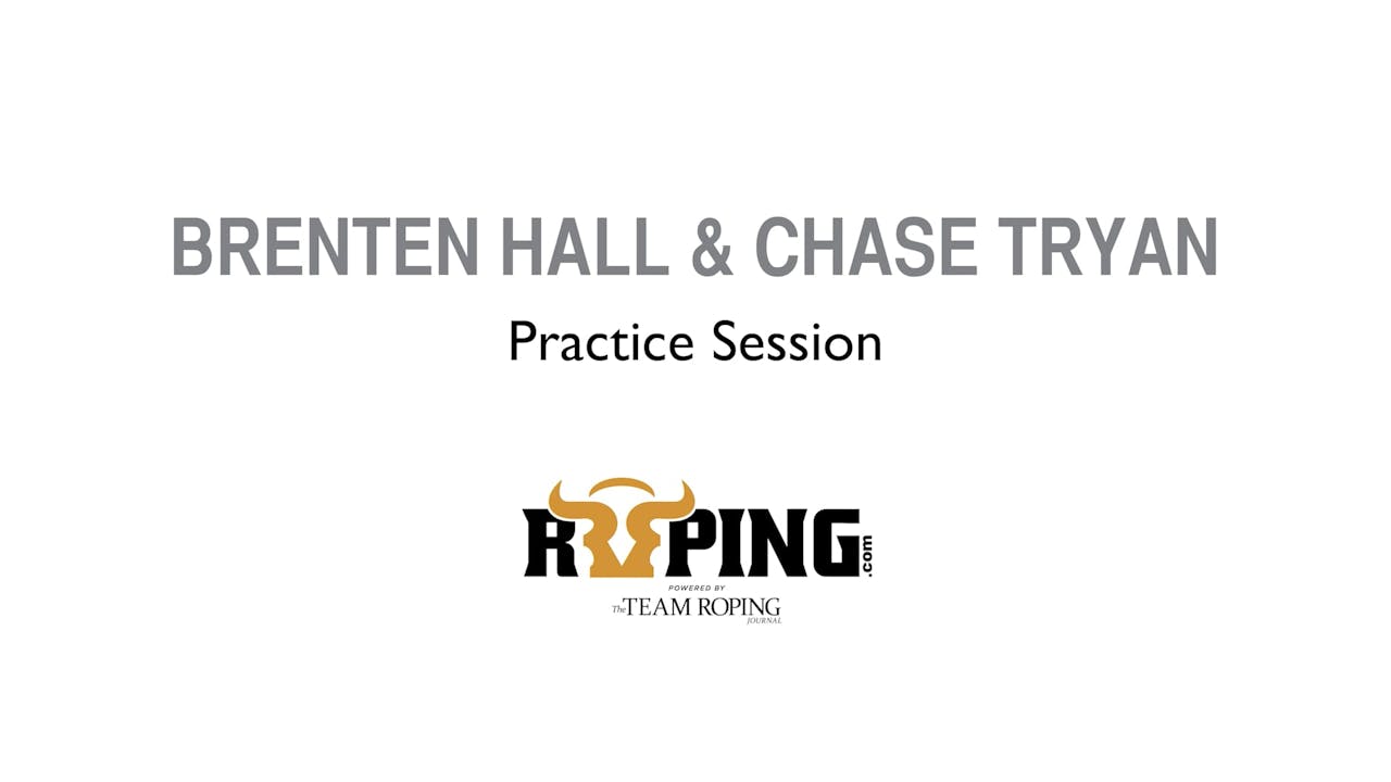 Brenten Hall & Chase Tryan | Pre-NFR Practice Session - Roping․com