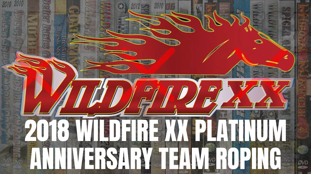 2018 WILDFIRE XX Platinum Anniversary Team Roping - Rodeo Video Vault ...