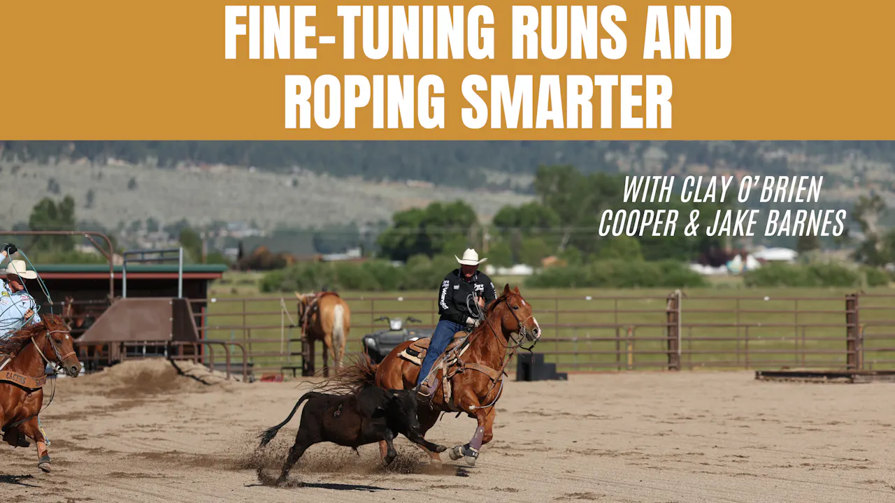 Fine-Tuning Runs and Roping Smarter - Barnes & Cooper: Inside the ...