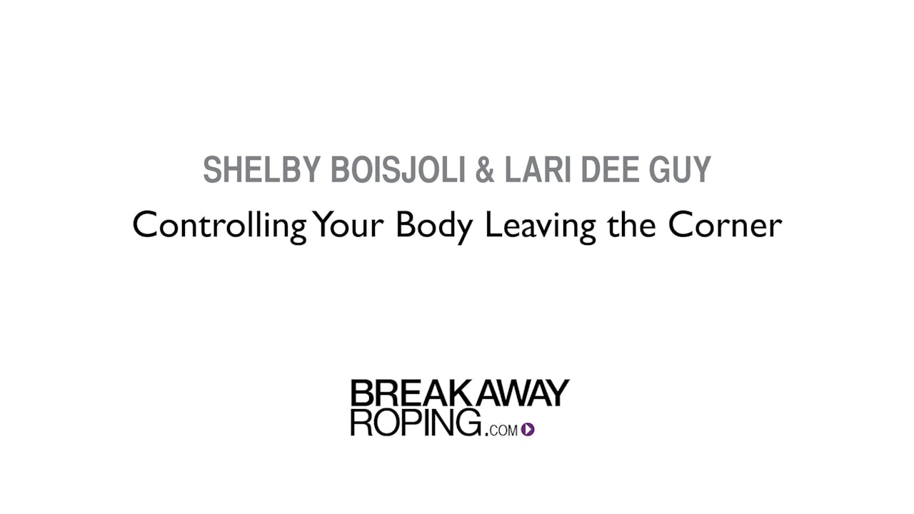 Controlling Your Body Leaving the Corner - Roping․com
