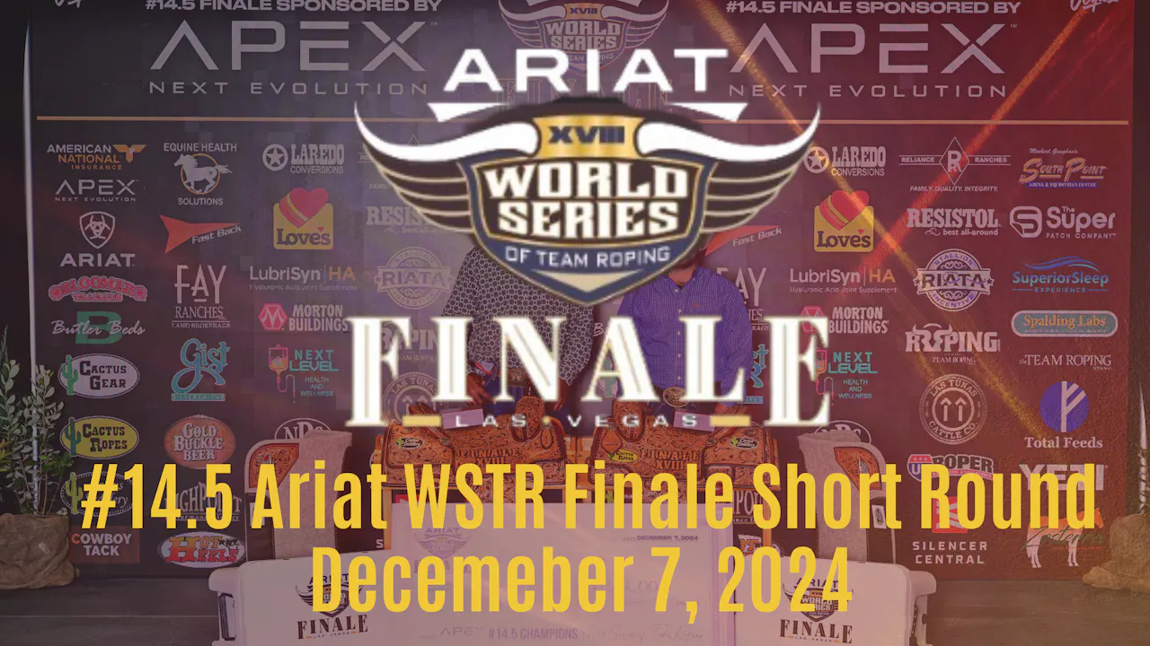 Apex Next Evolution #14.5 Ariat WSTR Finale Short Round | December 7 ...