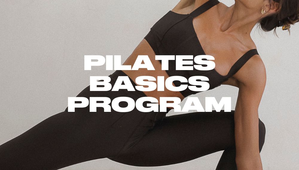 THE PILATES BASICS 7 DAY PROGRAM - FORM