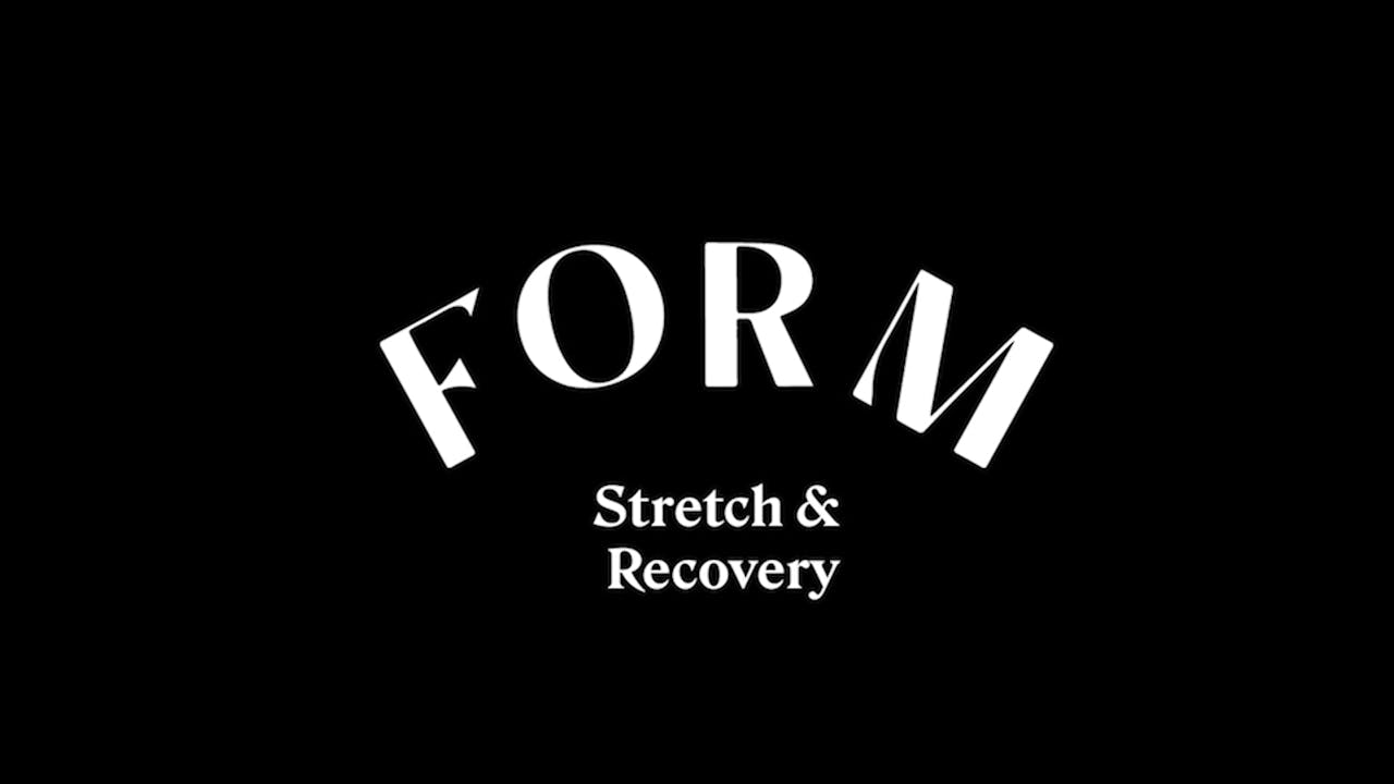 DAY 6 | STRETCH & RECOVERY - FORM