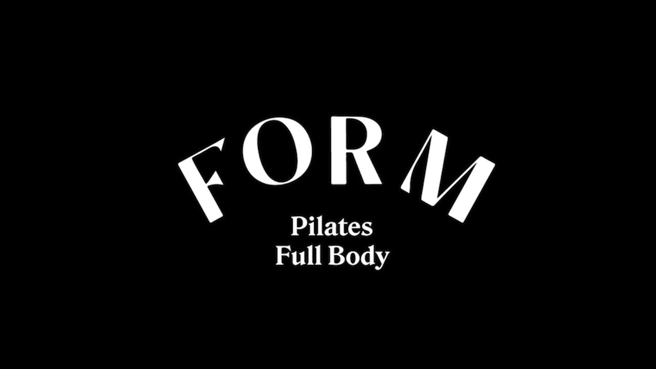 DAY 9 | FULL BODY PILATES - FORM