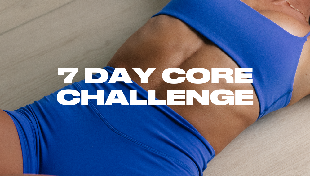 7 DAY CORE CHALLENGE - FORM