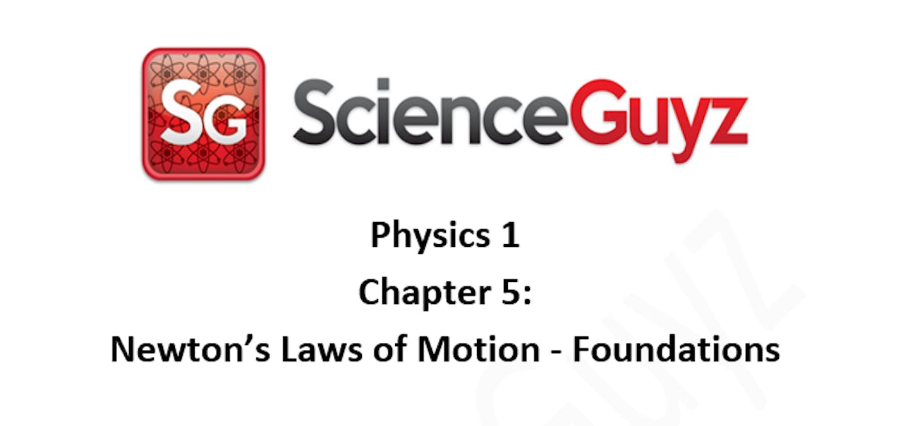 PHYS 1111 Chapter 5: Intro to Newton's Laws Workshop Video - Science Guyz