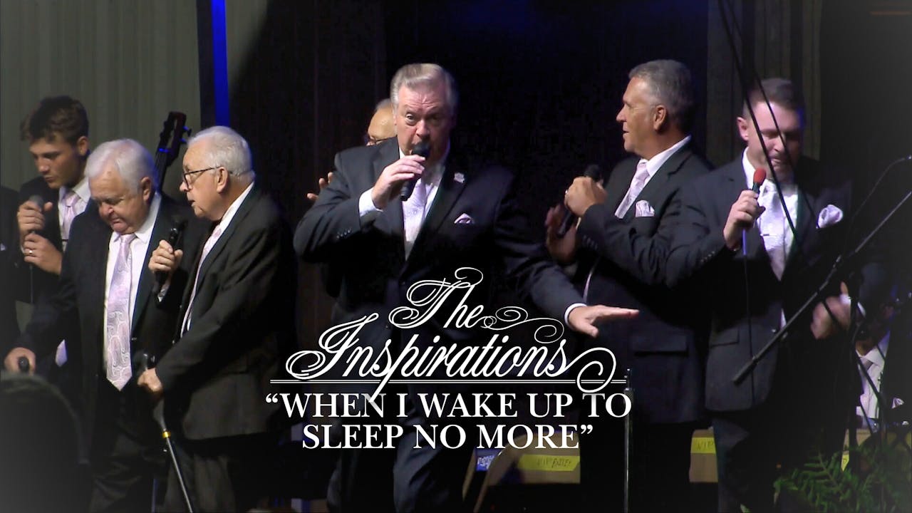 Inspirations - When I Wake Up to Sleep No More - Singing News TV