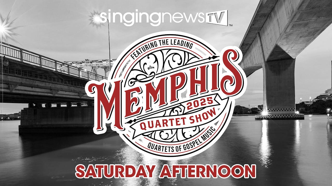 Memphis Quartet Show 2025 - Saturday Matinee - Triumphant Quartet ...