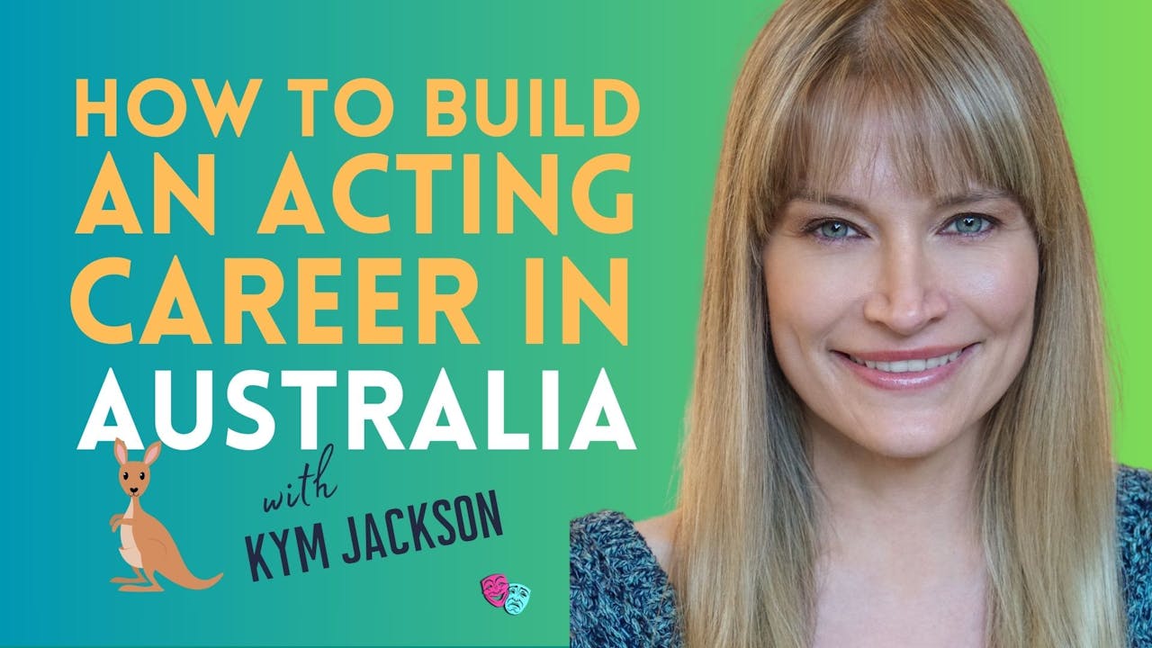 How To Build an Acting Career In Australia - In Depth Classes - Secret ...
