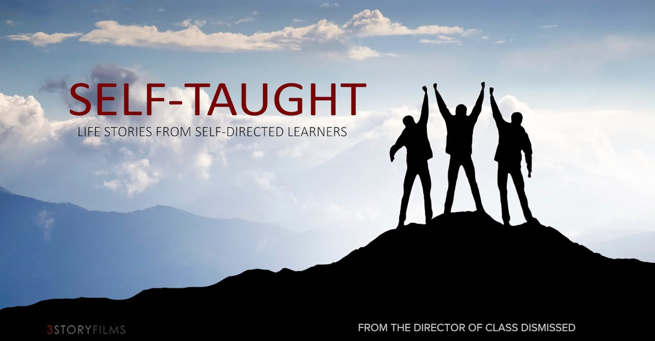 Self-Taught: Life Stories From Self-Directed Learners - SelfTaughtMovie