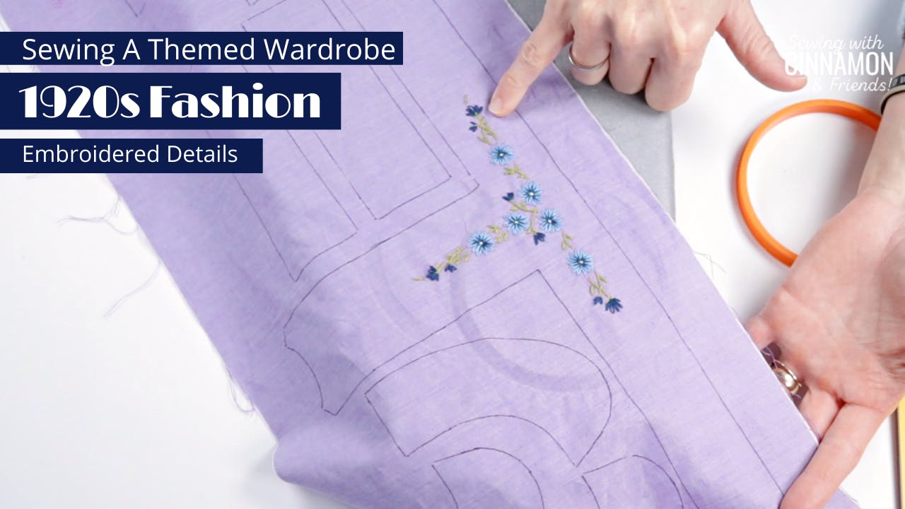 1920s Fashion Embroidery Part 2 - Sewing with Cinnamon & Friends