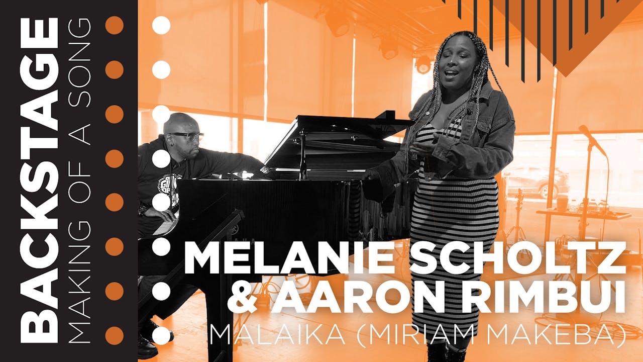 Backstage: Making of a Song w/ Melanie Sholtz & Aaron Rimbui (Malakia ...