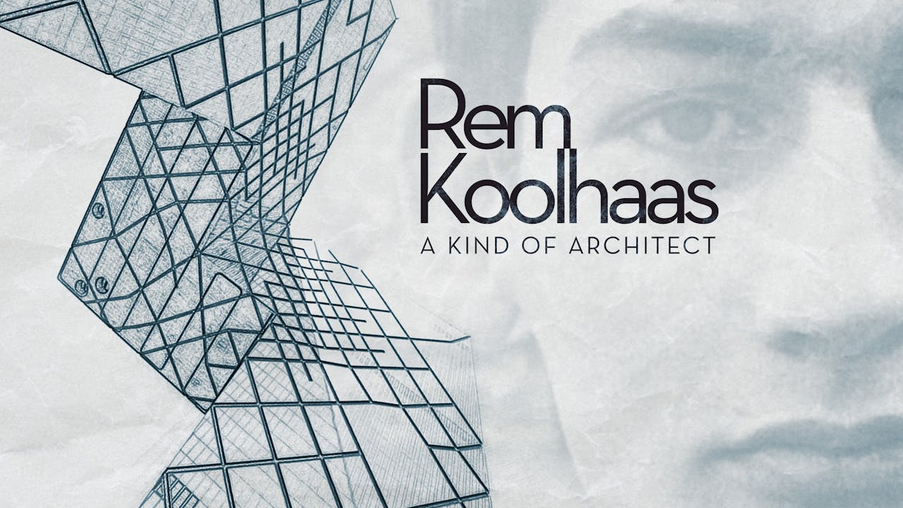 Rem Koolhaas: A Kind of Architect - Shelter