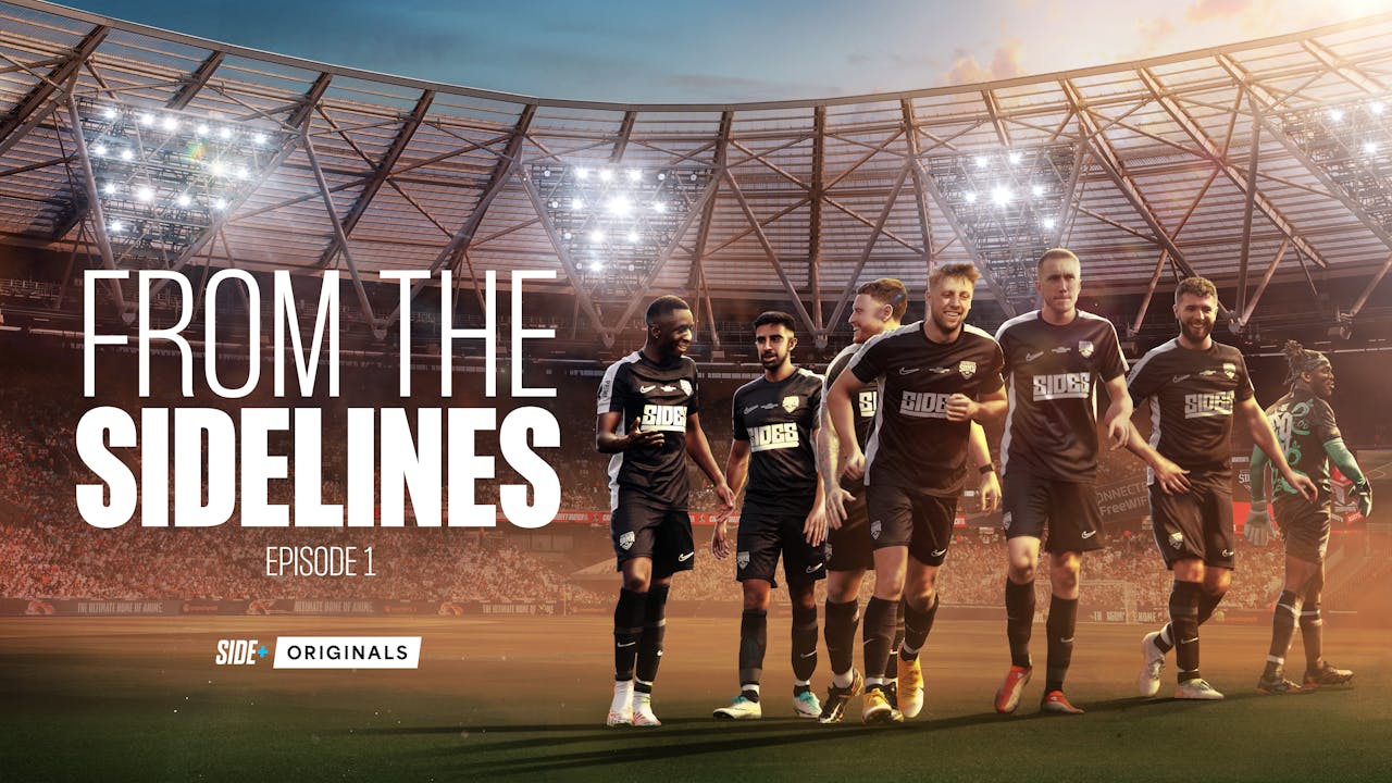 From The Sidelines | Episode 1: History - Side+