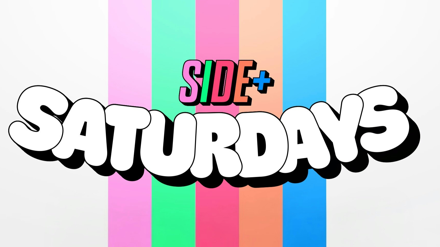 Side+ Saturdays - Side+