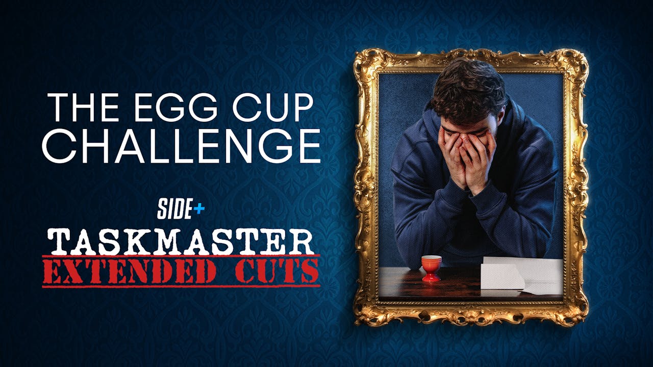 Egg Cup Challenge - Taskmaster Extended Cut - Side+