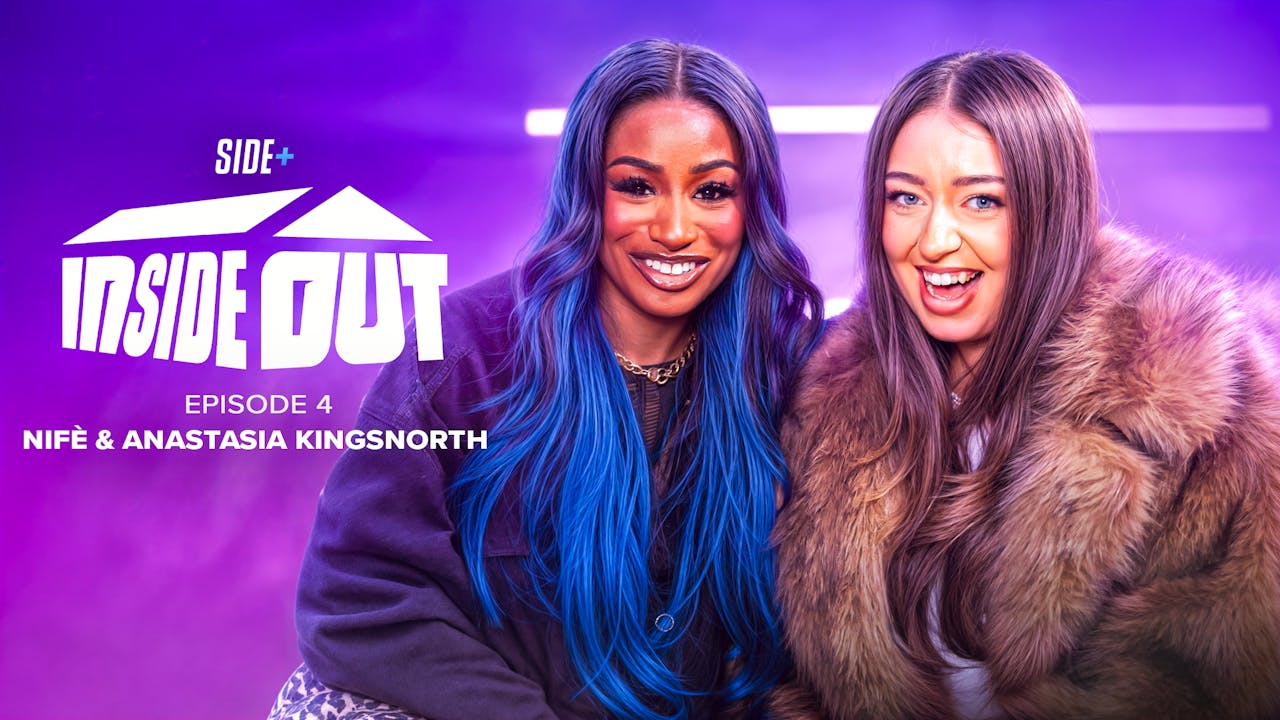 Inside Out | Episode 4 - Inside Out - Side+