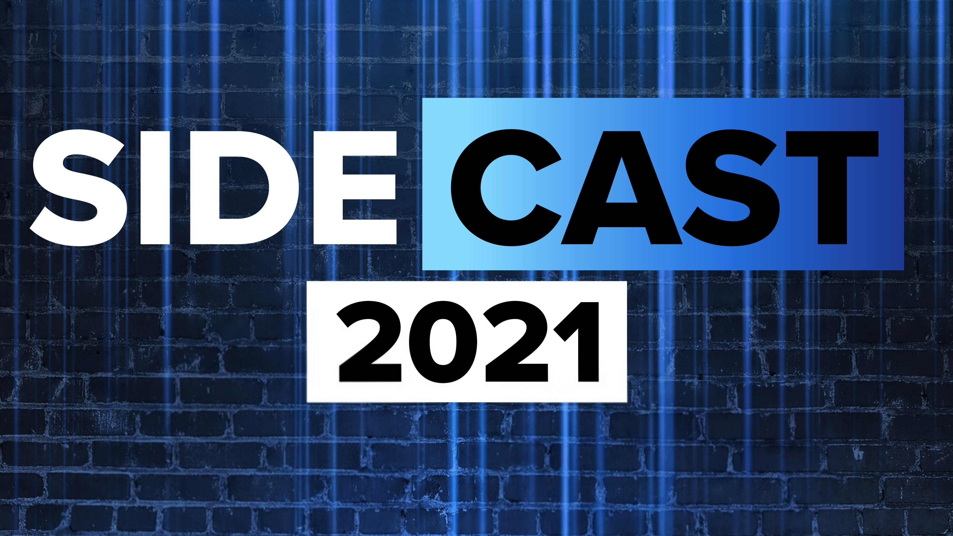Sidecast 2021 - Side+