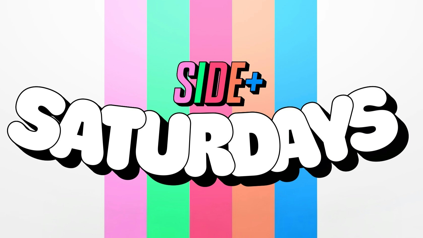 Side+ Saturdays - Side+