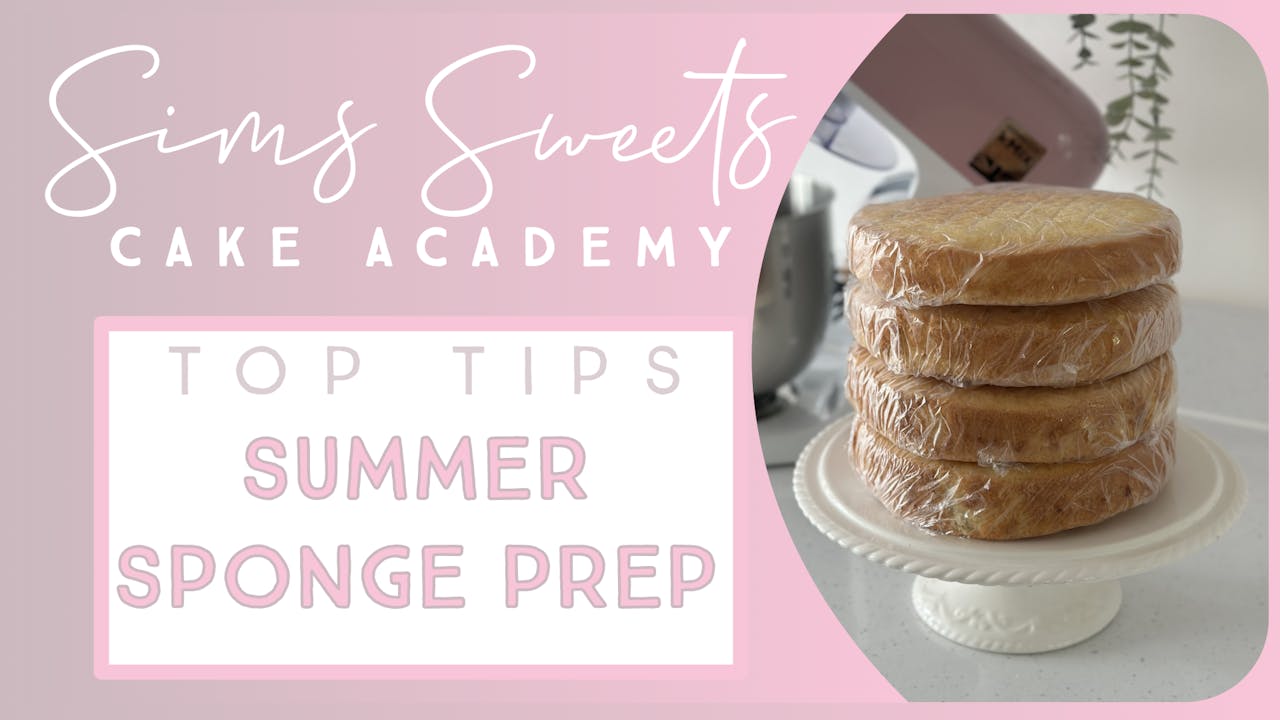 Summer Sponge Prep - Tutorials - Sims Sweets Cake Academy