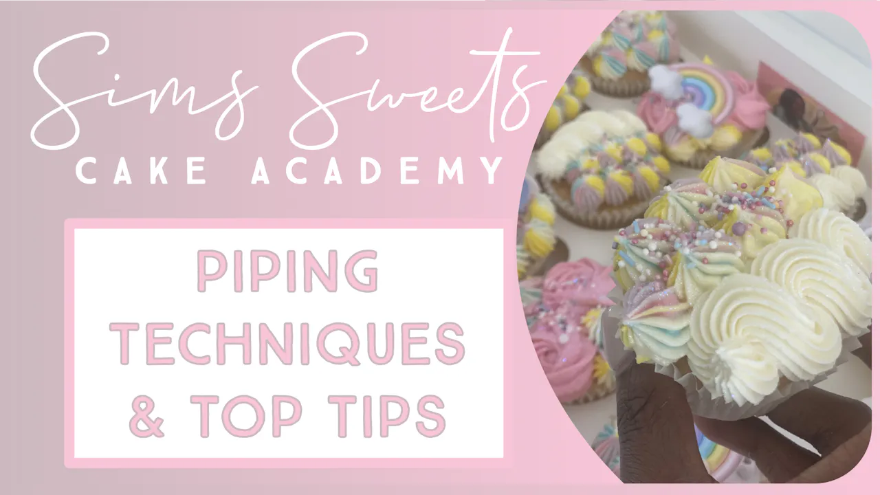Cupcake Piping Techniques & Top Tips - Tutorials - Sims Sweets Cake Academy