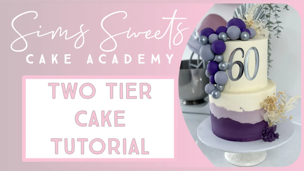 Two Tier Cake Tutorial - Sims Sweets Cake Academy