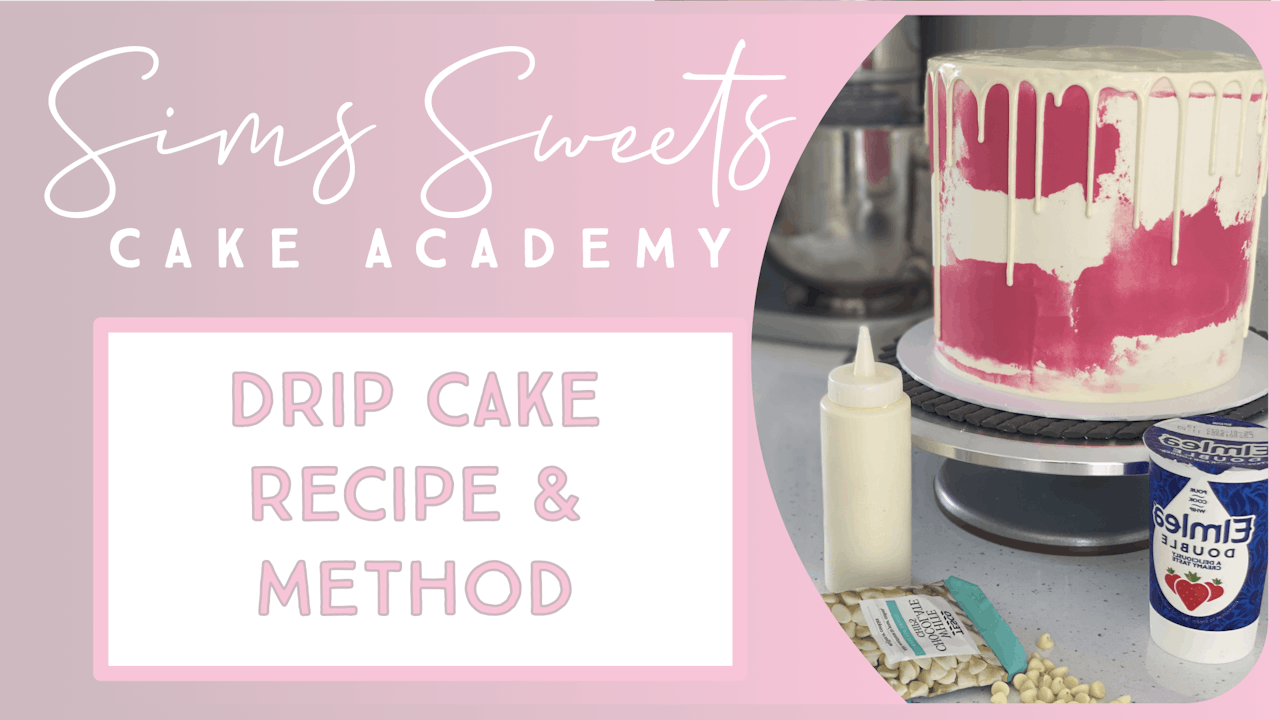 Drip Cake Recipe & Method - Tutorials - Sims Sweets Cake Academy