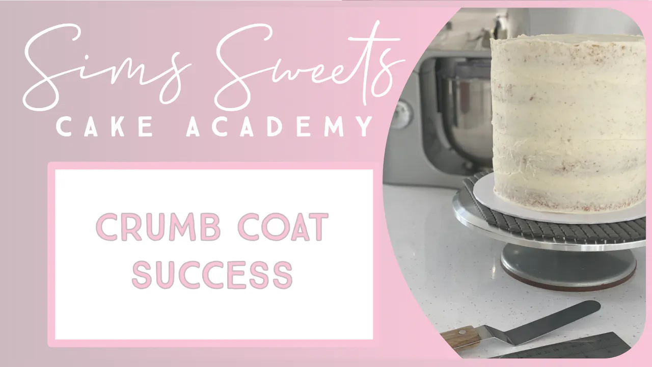 Crumb Coat Success - Tutorials - Sims Sweets Cake Academy