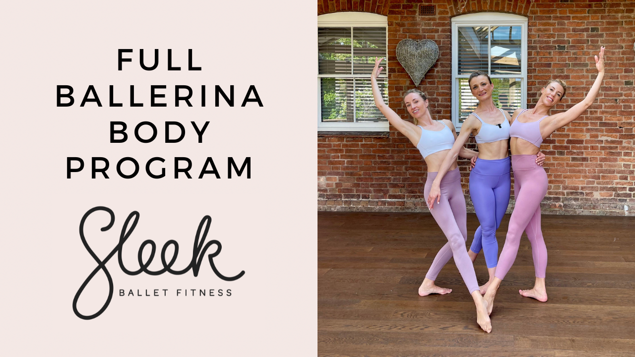 Full Ballerina Body Program - Sleek Ballet Fitness | Ballet and Barre Workouts