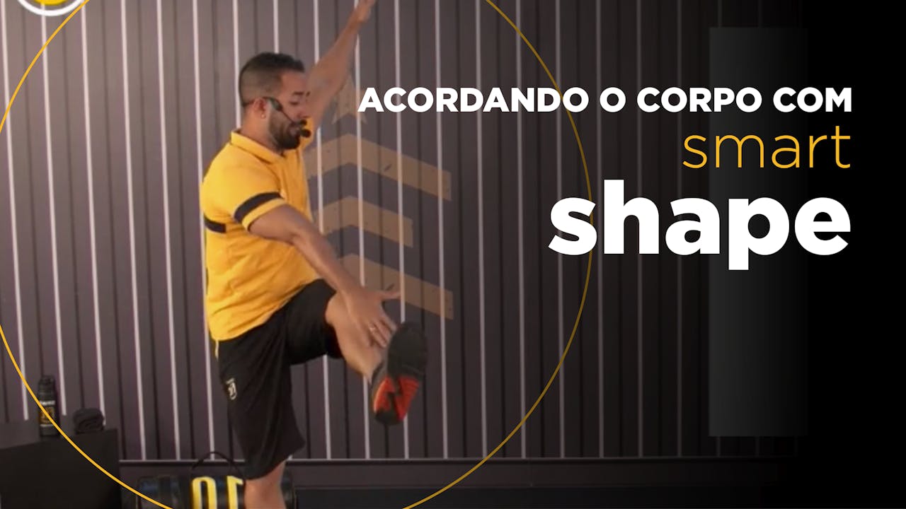 Acordando o corpo com Smart Shape - Smart Fit GO