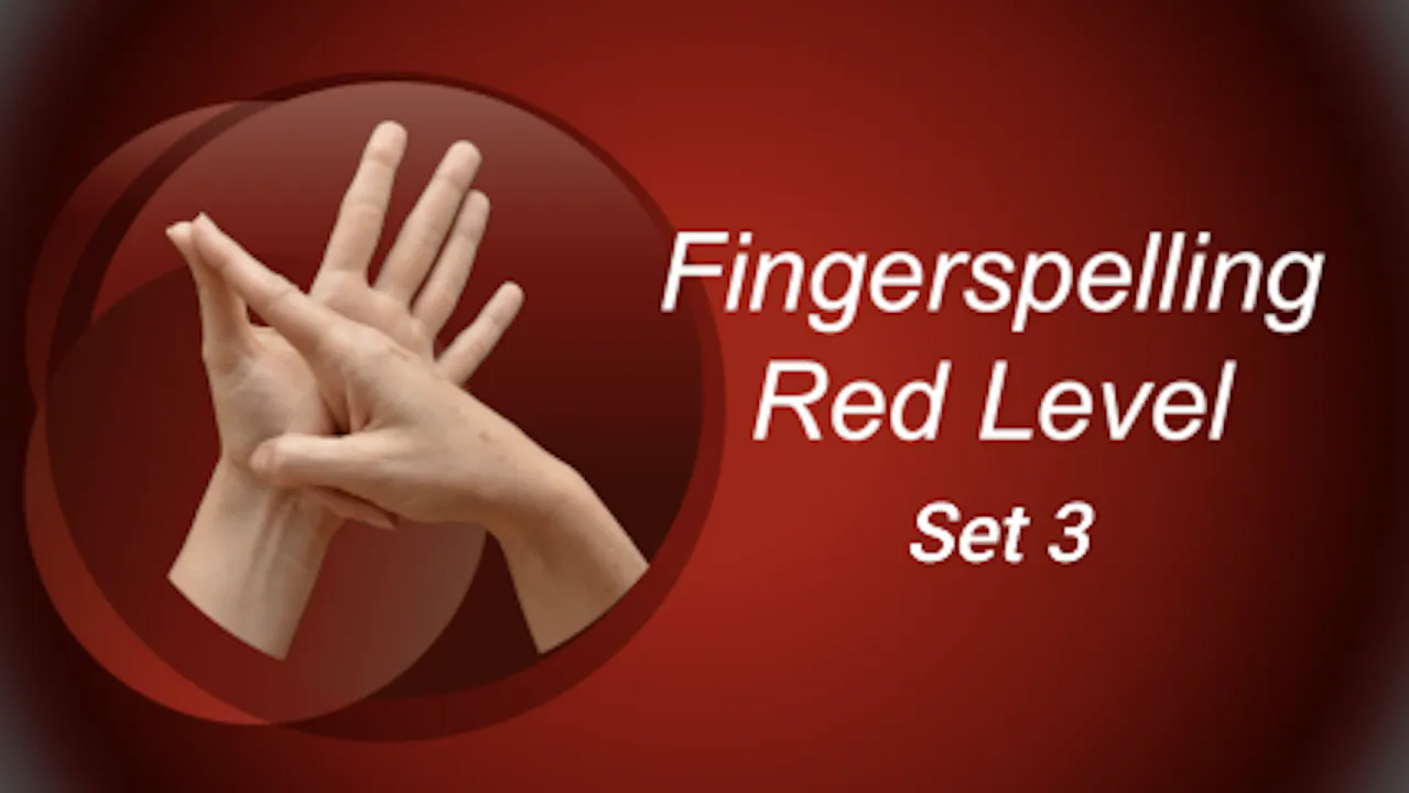 Red Fingerspelling - Set 3 - Fingerspelling - Red Level - Auslan Toolbox