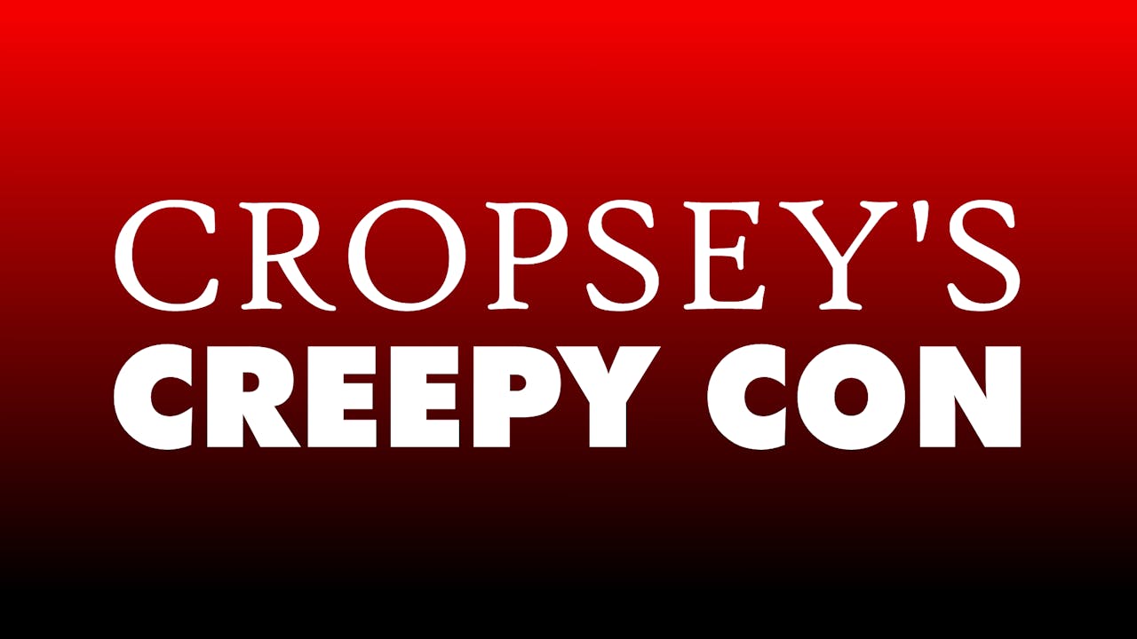 Cropsey's Creepy Con AD - SoCal Cinema Studios On Demand