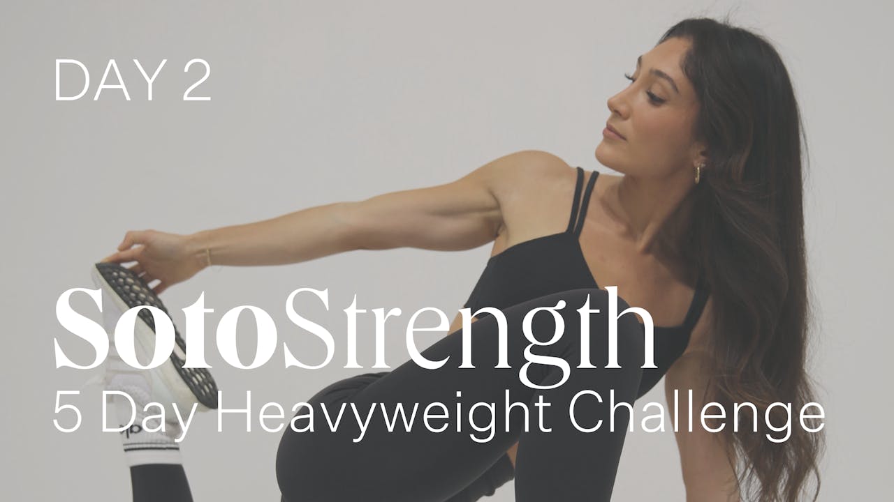 DAY 2 - 20 Min Heavyweight No Cardio Sculpt - Soto Method