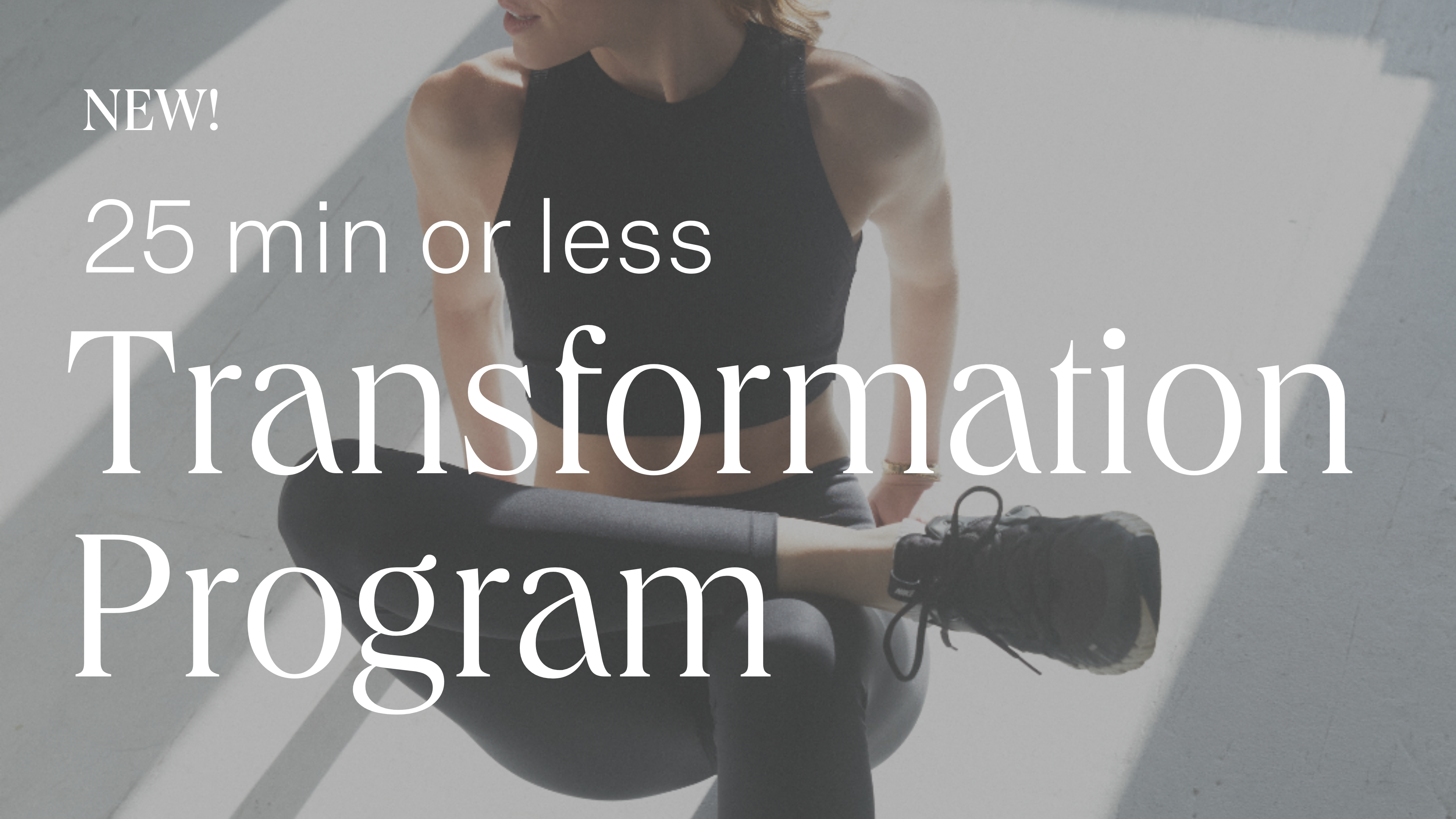 Transformation 25 min & Under Classes - 42 Day Program - Soto Method
