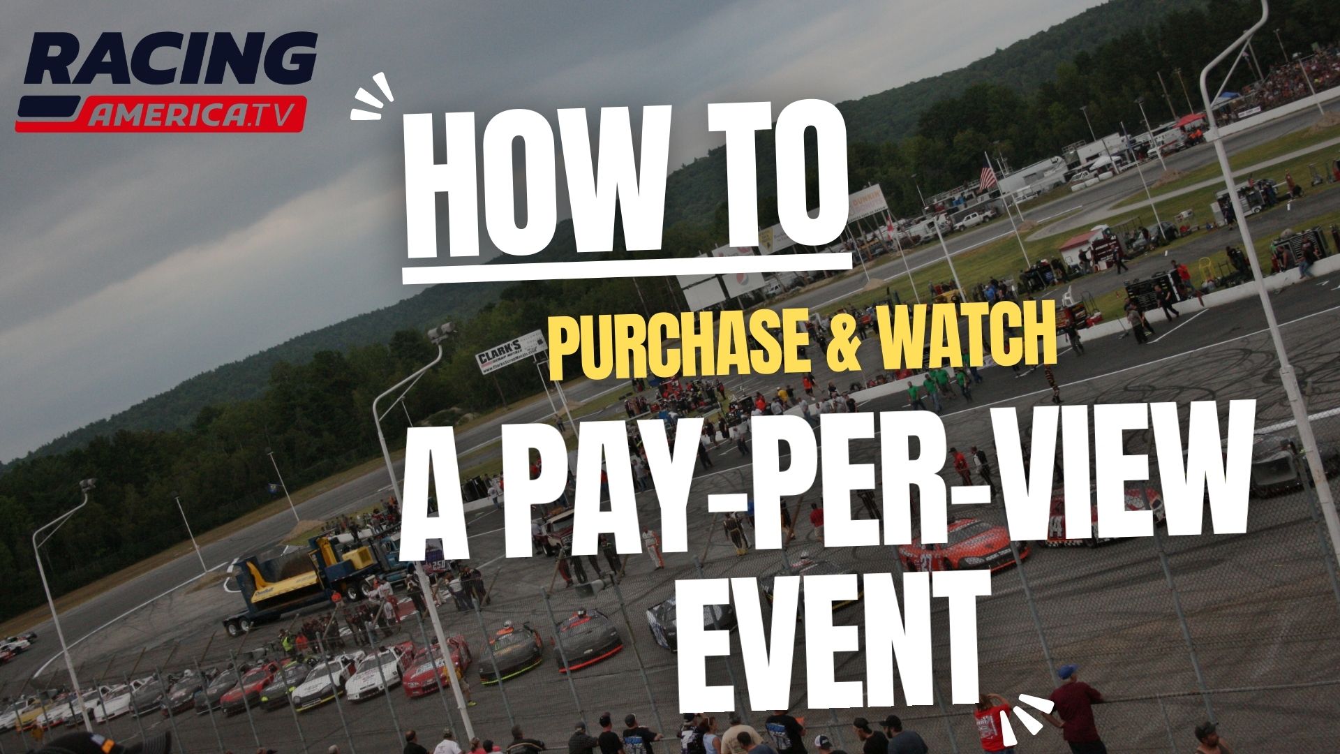Upcoming Pay-Per-View Broadcasts - Racing America | A New Home for Racing