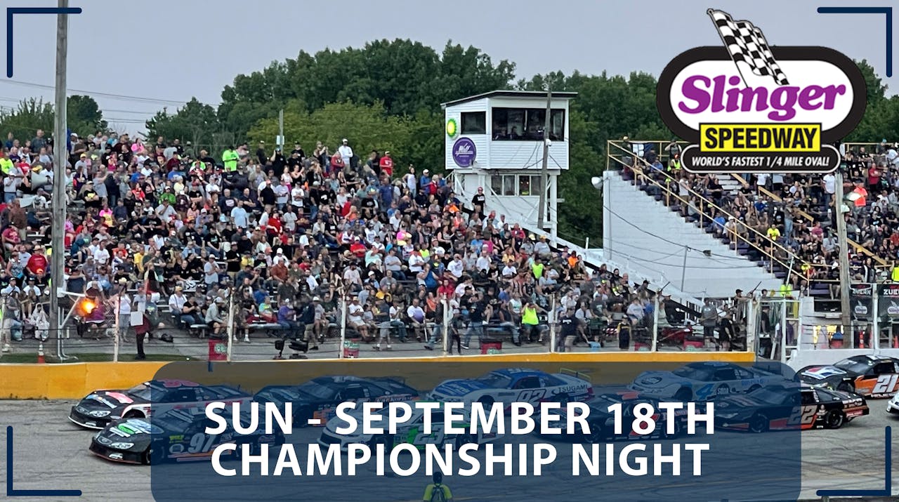 Replay - Slinger Speedway Championship Night - 9.18.22 - Racing America ...