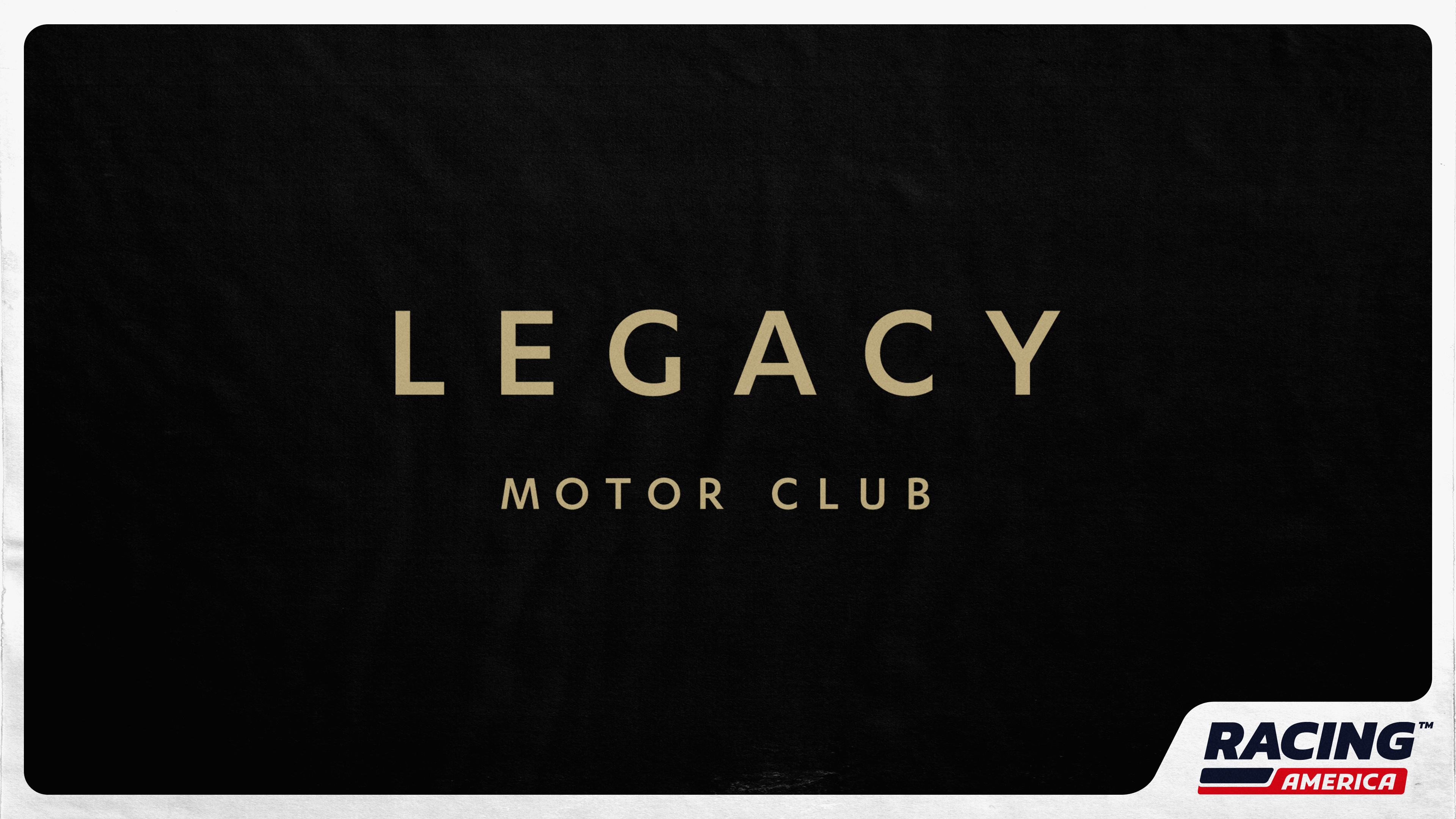 Legacy Motor Club - Racing America | A New Home for Racing
