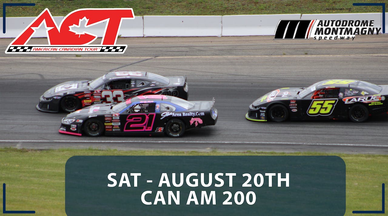 Replay - ACT Can Am 200 at Autodrome Montmagny - 8.20.22 - Racing ...
