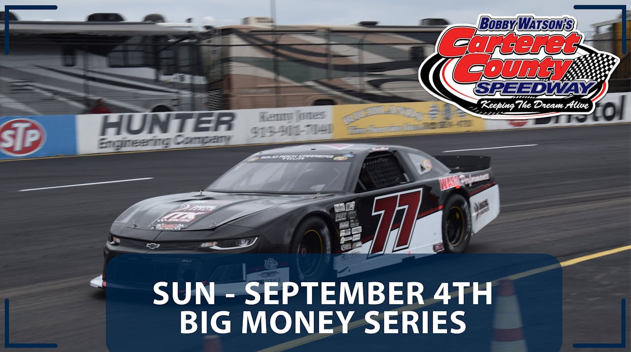 Replay - Big Money Series Labor Day Classic at Carteret - 9.4.22 ...
