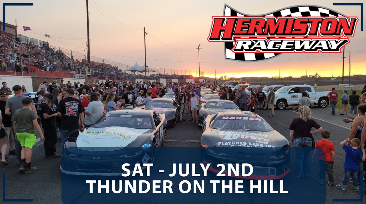 Replay - Thunder on The Hill at Hermiston - 7.2.22 - Racing America | A ...