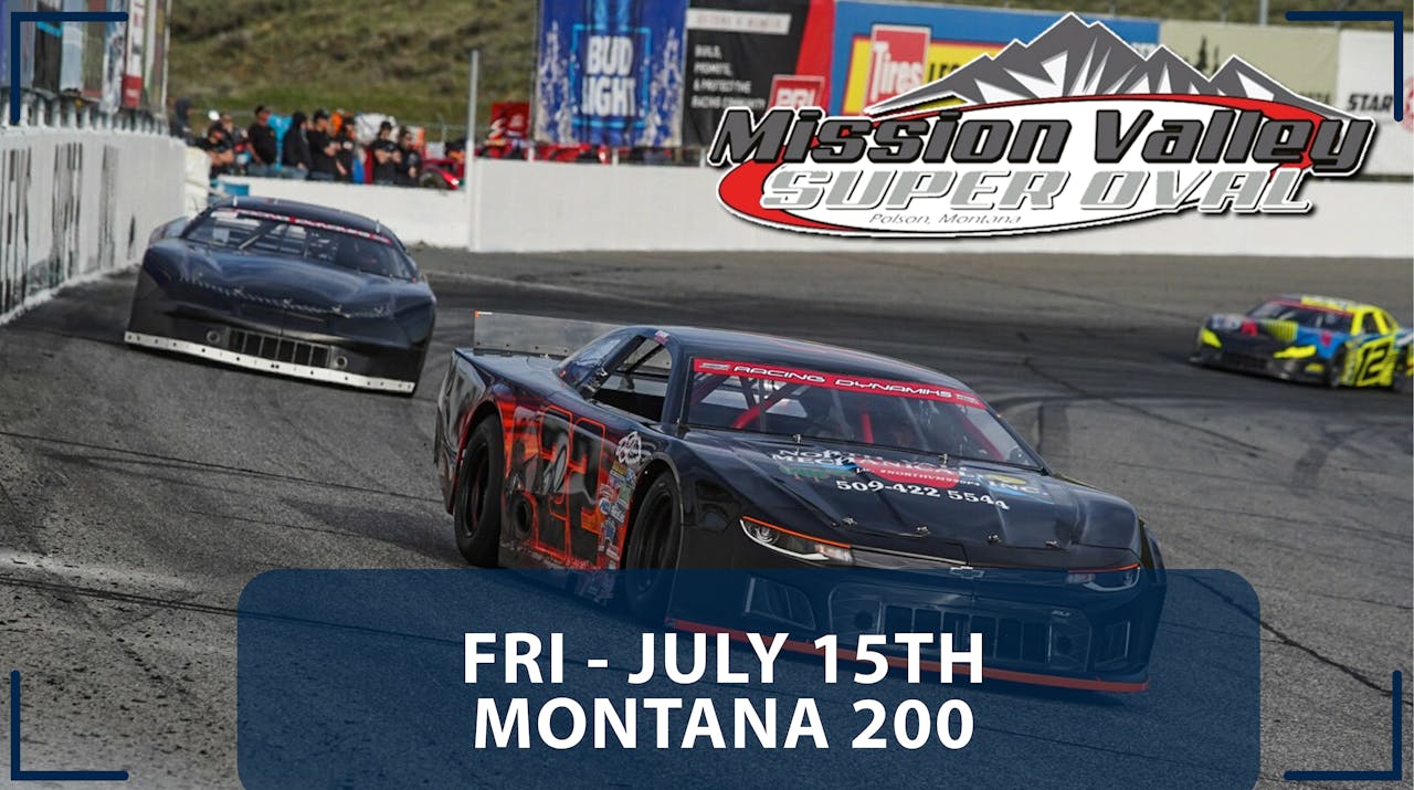 Replay - Montana 200 at Mission Valley - Night 1 - 7.15.22 - Racing ...