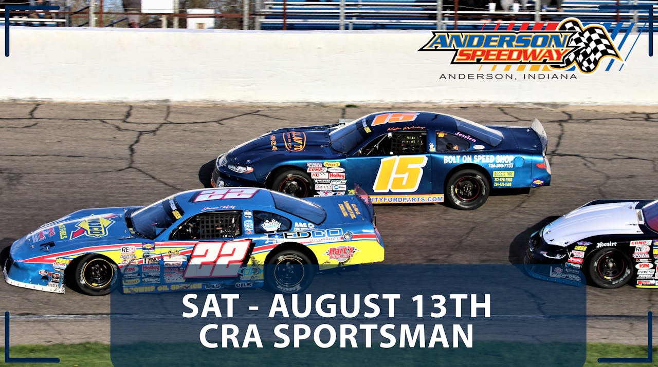 Replay - CRA Sportsman at Anderson - 8.13.22 - Part 2 - Racing America ...