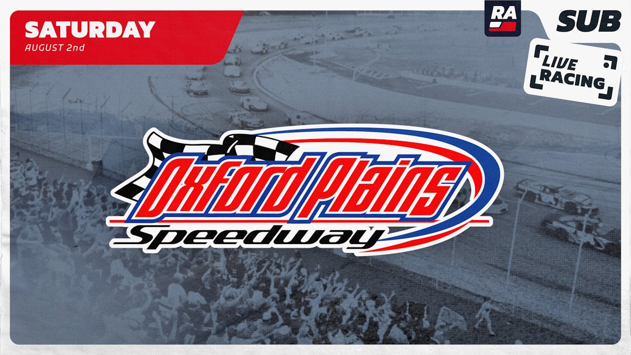 REPLAY - Oxford Championship Series at Oxford Plains (ME) - 8.2.25 ...
