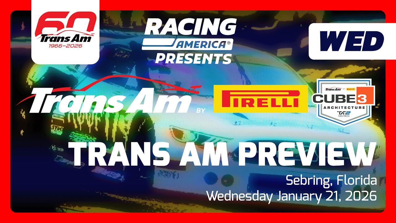 UNLOCKED 1.21.26 - Racing America Presents: 2026 Trans Am Preview ...