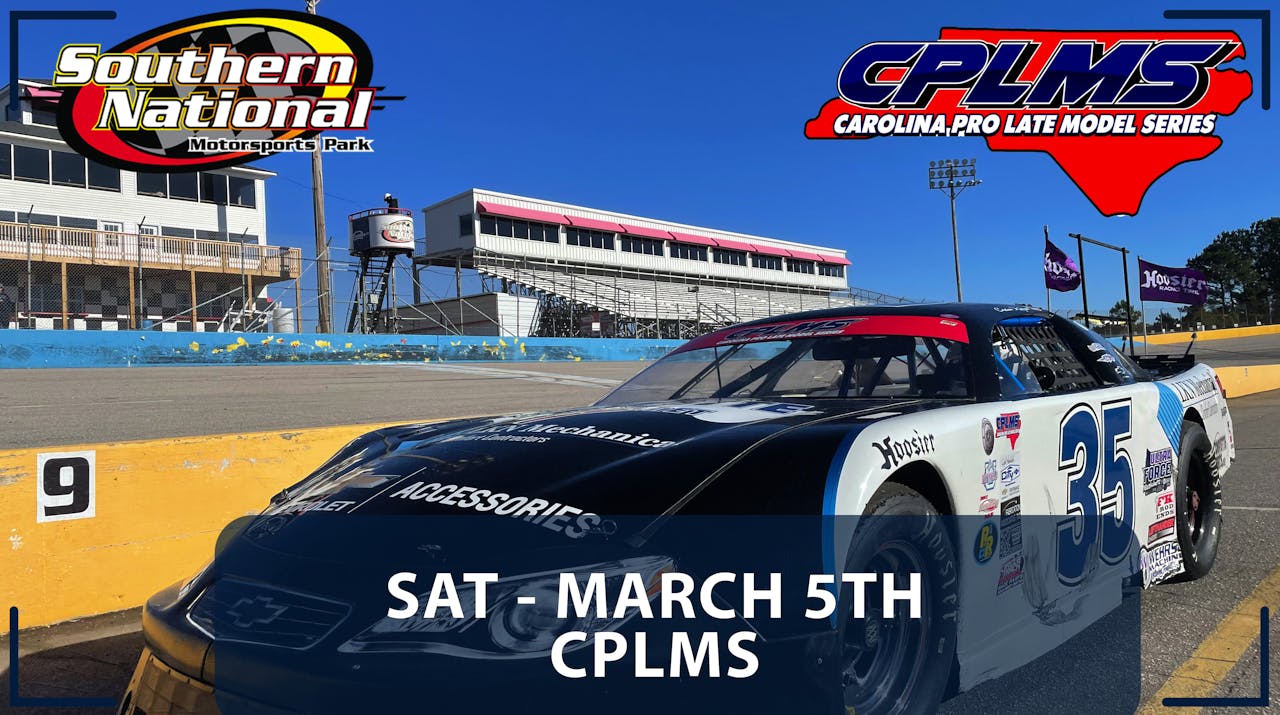Replay - Carolina Pro Late Model Series at Southern National - 3.5.22 ...