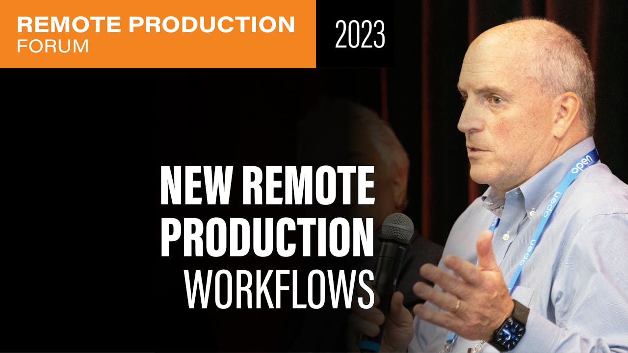 Perspectives on New Remote Production Workflows - SVG Remote Production ...