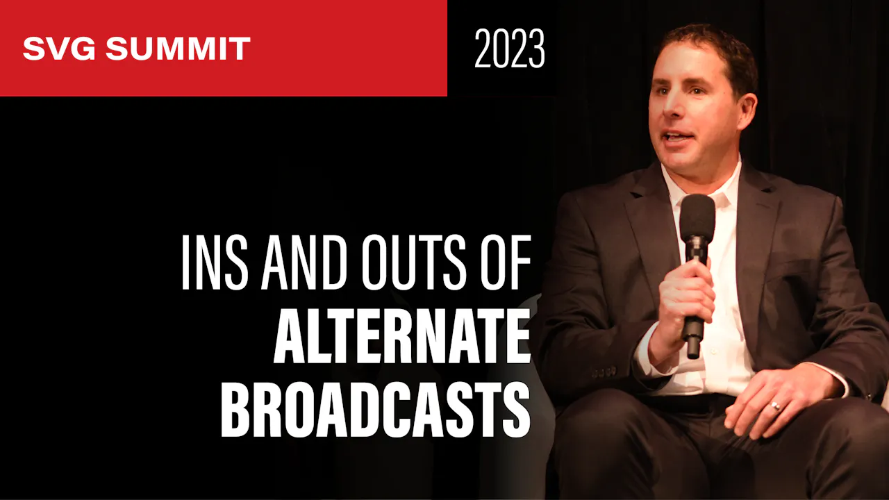 The Ins and Outs of Alternate Broadcast Productions - SVG Summit 2023 ...