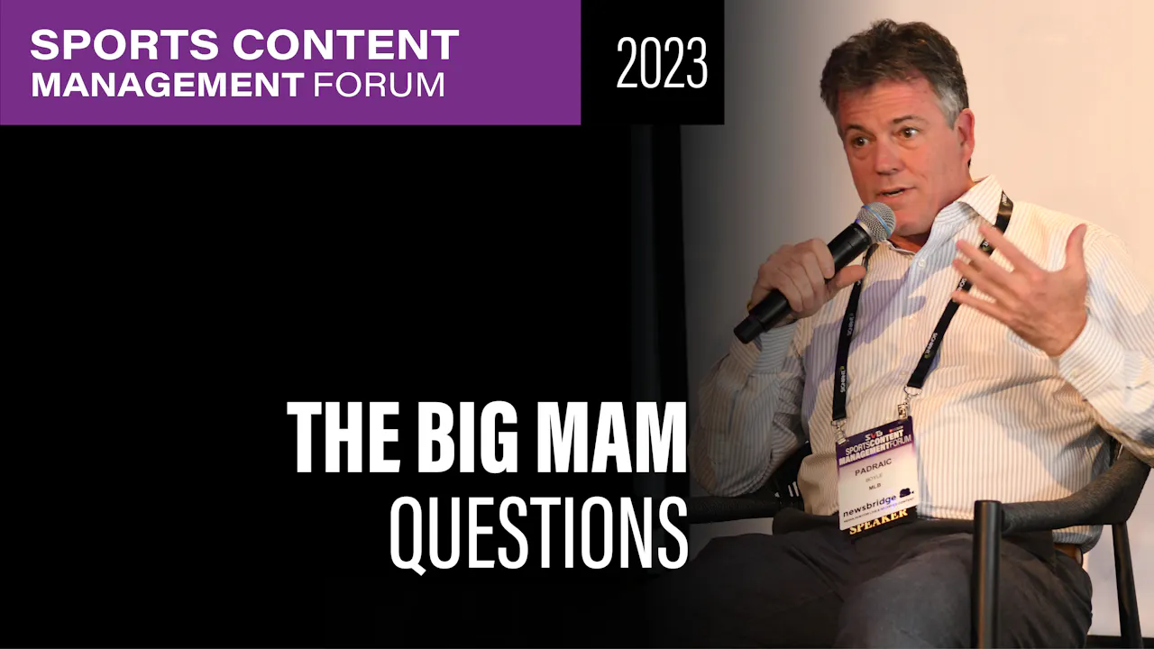 The Big MAM Questions - SVG Sports Content Management Forum 2023 - SVG PLAY